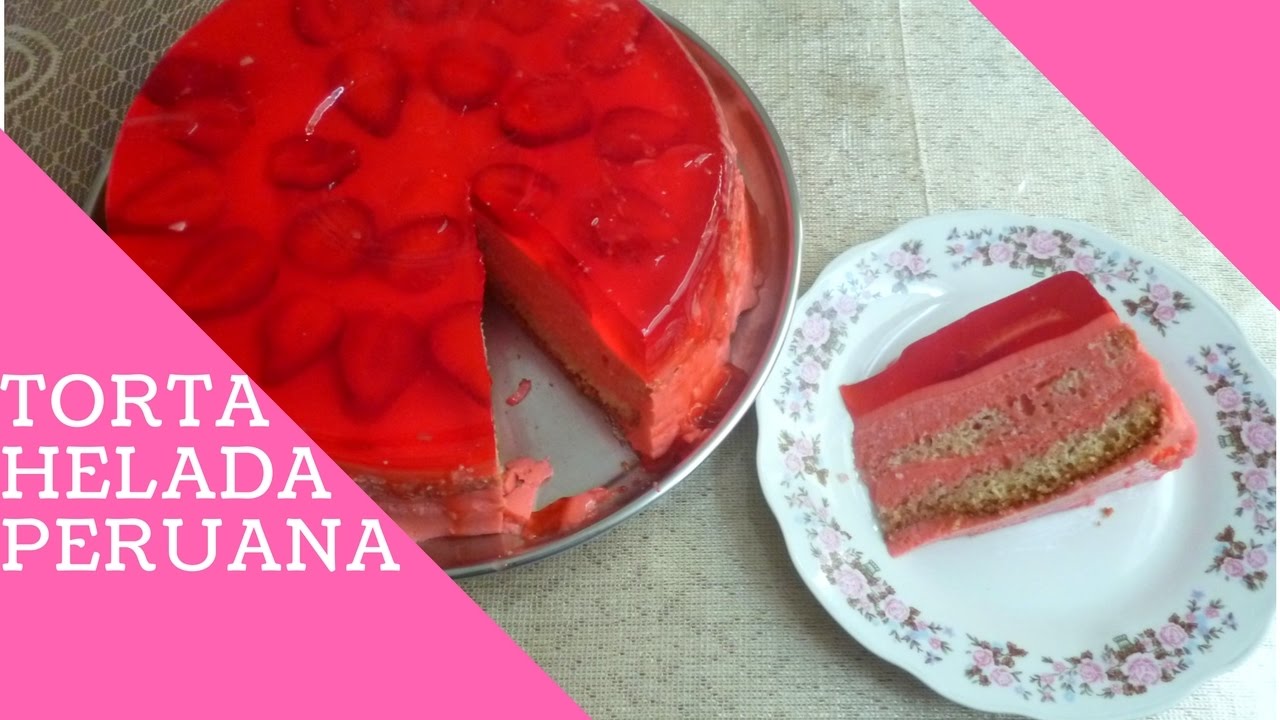 TORTA HELADA PERUANA - POSTRE PERUANO - YouTube