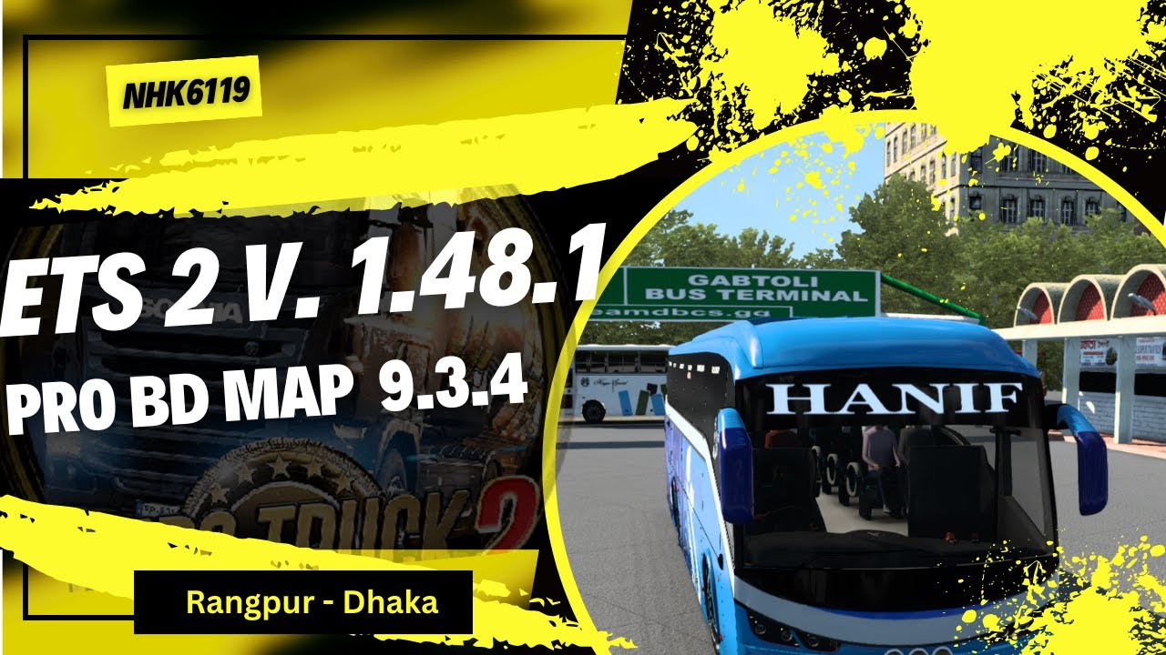 Rangpur - Dhaka (Gabtoli) || ETS2 1.48.1 || Pro BD Map 9.3.4 || - YouTube