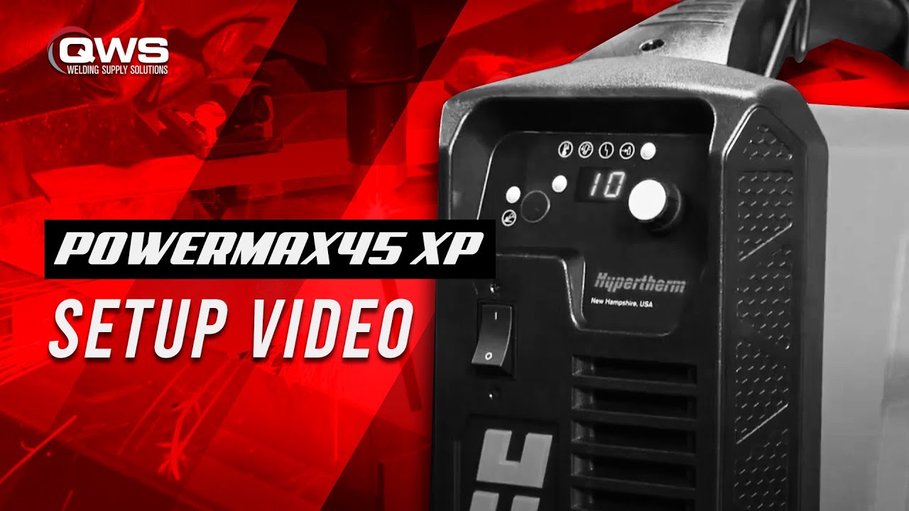 Powermax45 XP | Setup Video - YouTube