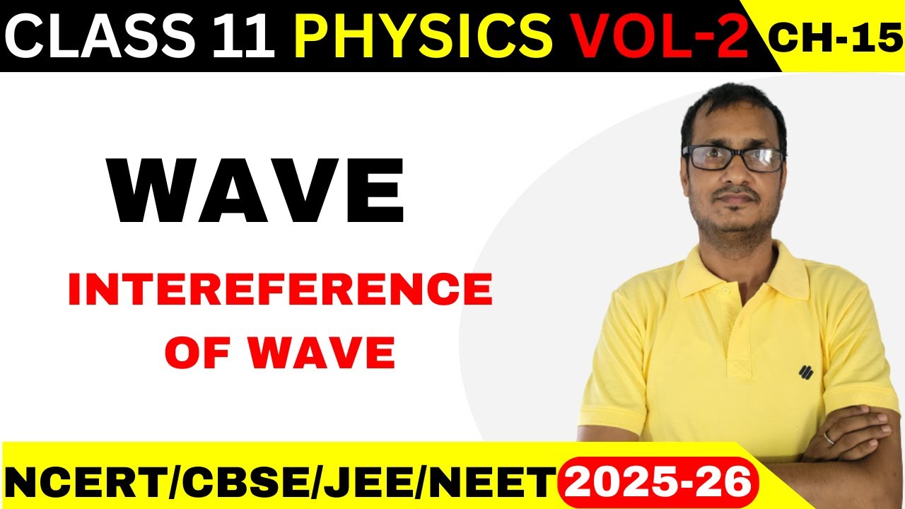 CLASS-11 PHYSICS CHAPTER-15||WAVES||SUPERPOSITION||INTERFERENCE||CONST DES/TRUCTIVE11th||JEE ...