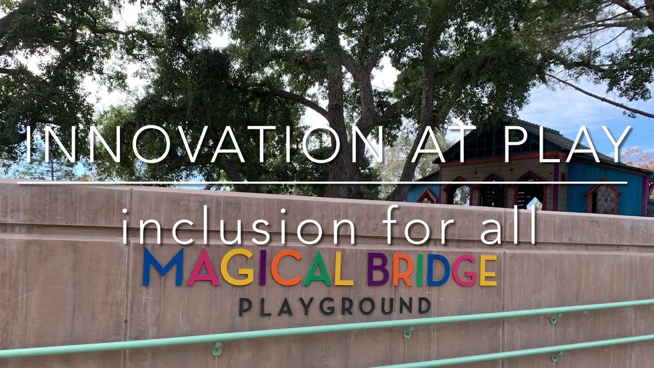 Magical Bridge - an inclusive playground for all kids - YouTube