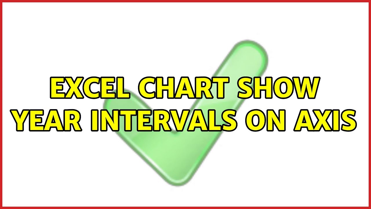 Excel Chart Show Year Intervals On Axis 3 Solutions YouTube Excel Chart Show Year Intervals On Axis 3 Solutions YouTube
