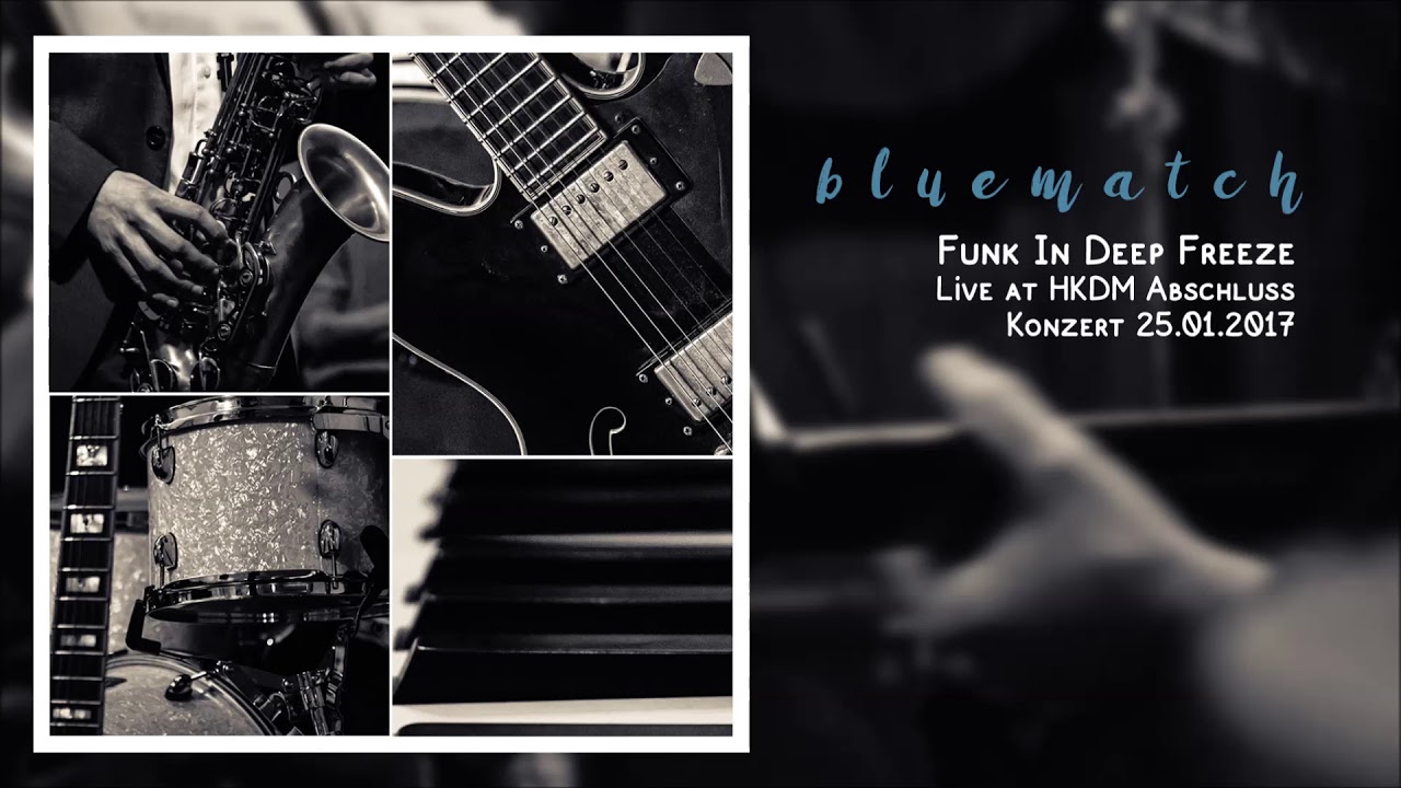 Bluematch - Funk In Deep Freeze - YouTube