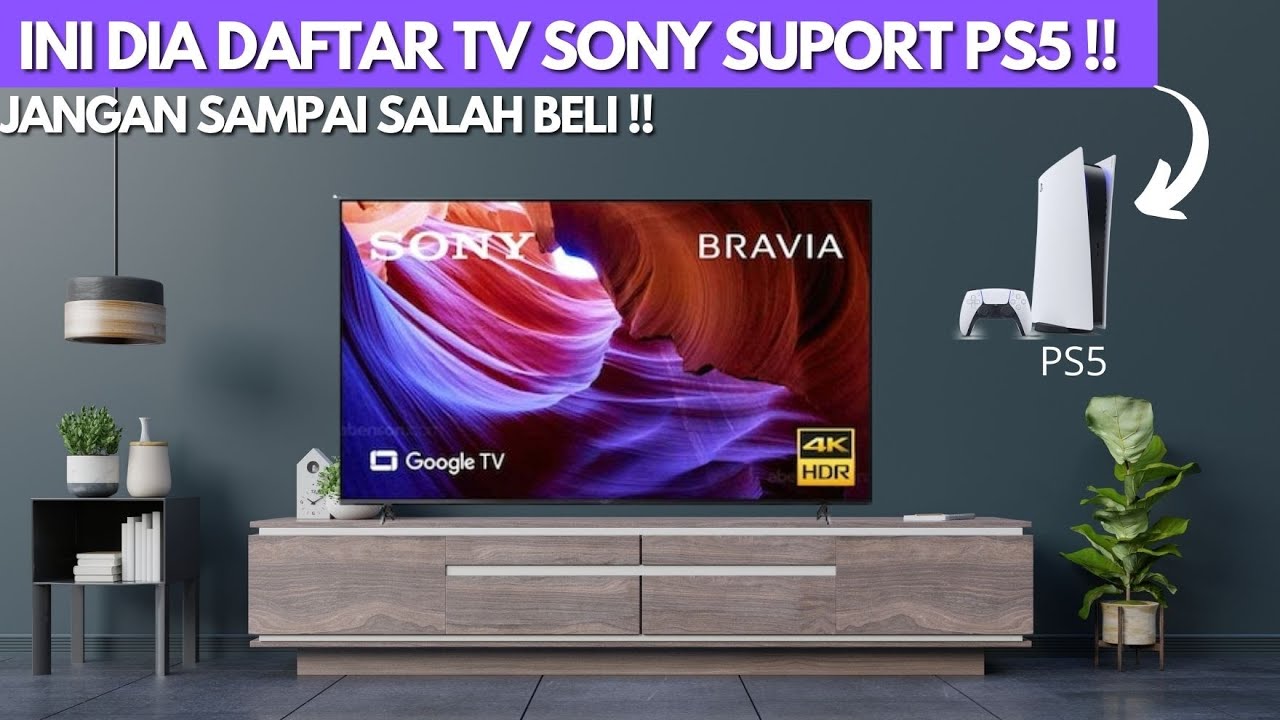 INI DIA DAFTAR TV SONY YANG SUPORT PS5 - YouTube