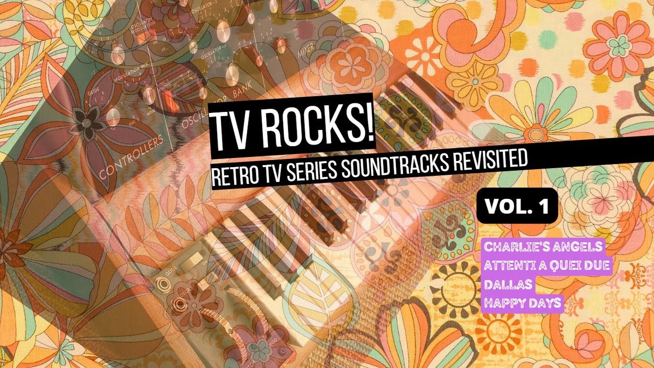 TELEFILM FESTIVAL VOL.1-TV ROCKS! RETRO TV SERIES SOUNDTRACKS REVISITED ...