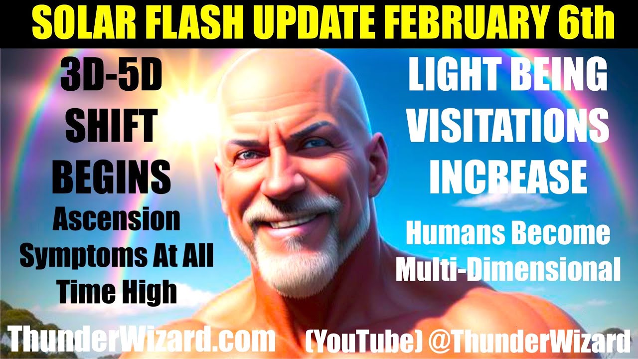 SOLAR FLASH UPDATE FEBRUARY 6th 2024 - 3D-5D SHIFT INCREASES - ELITES ...