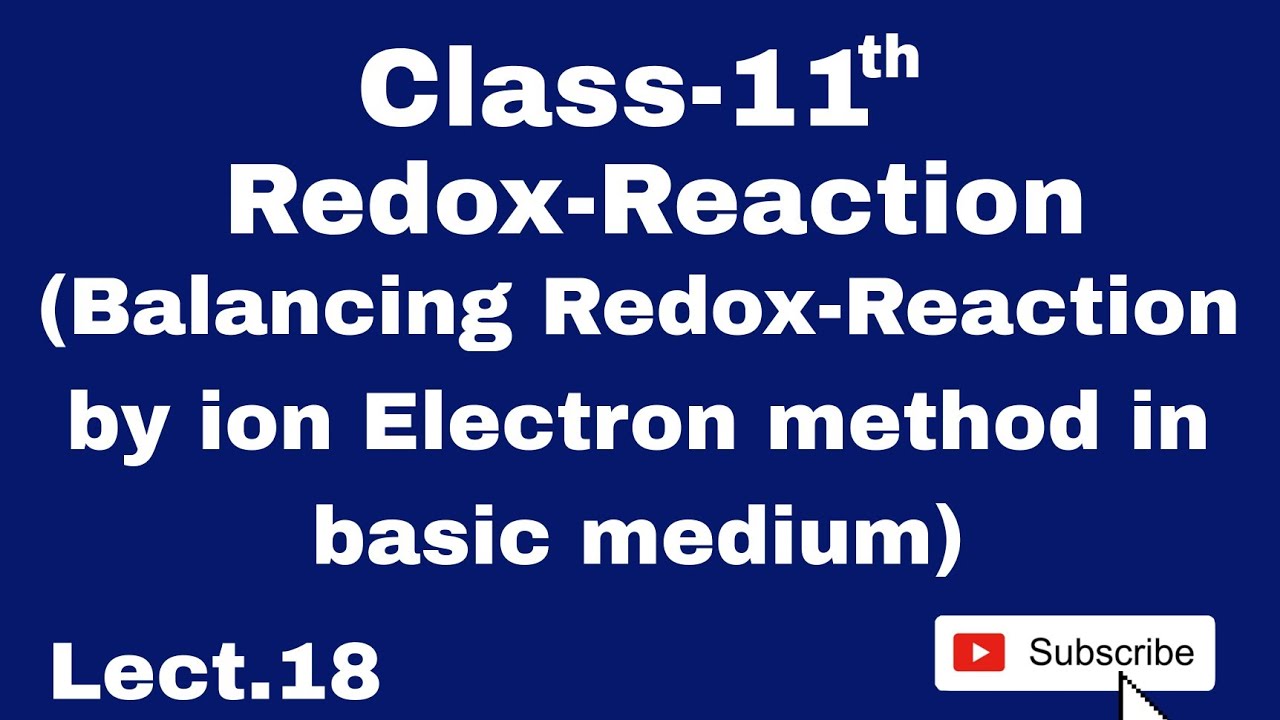 Class 11 Redox-Reaction( Balancing redox reaction by ion electron ...
