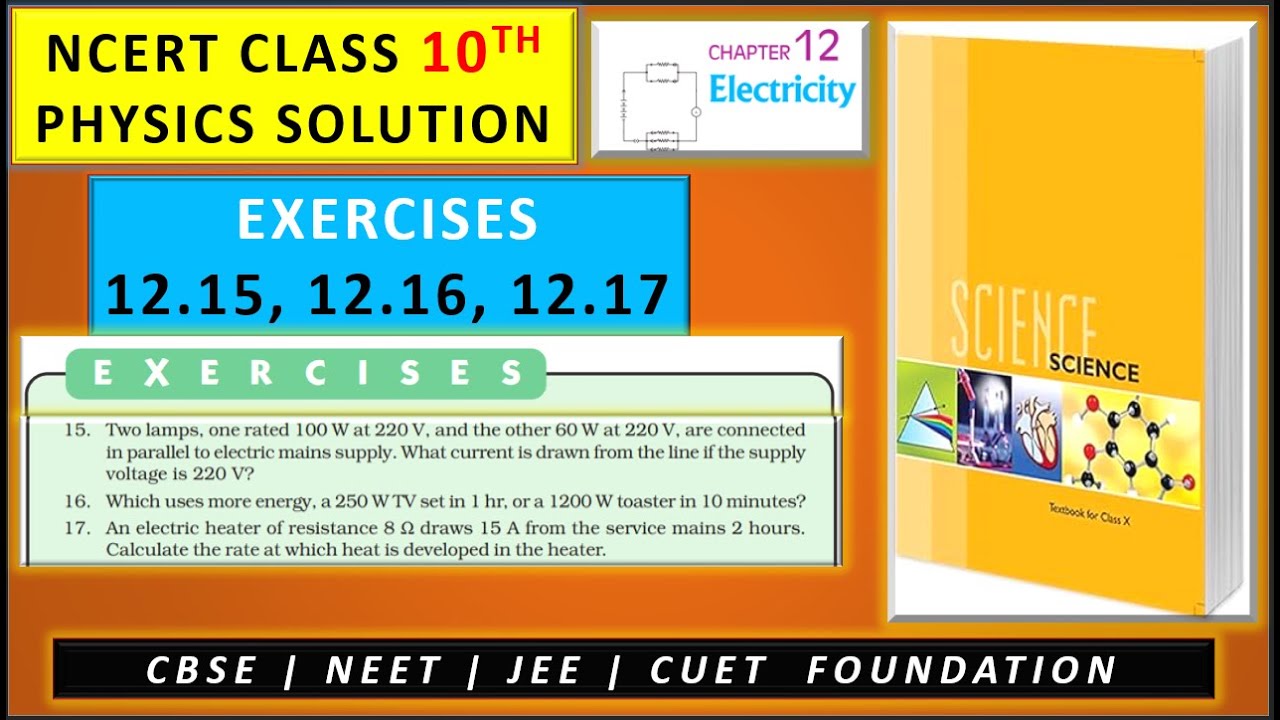 NCERT CLASS 10TH SCIENCE SOLUTION ELECTRICITY EXERCISES 12.15, 12.16 ...