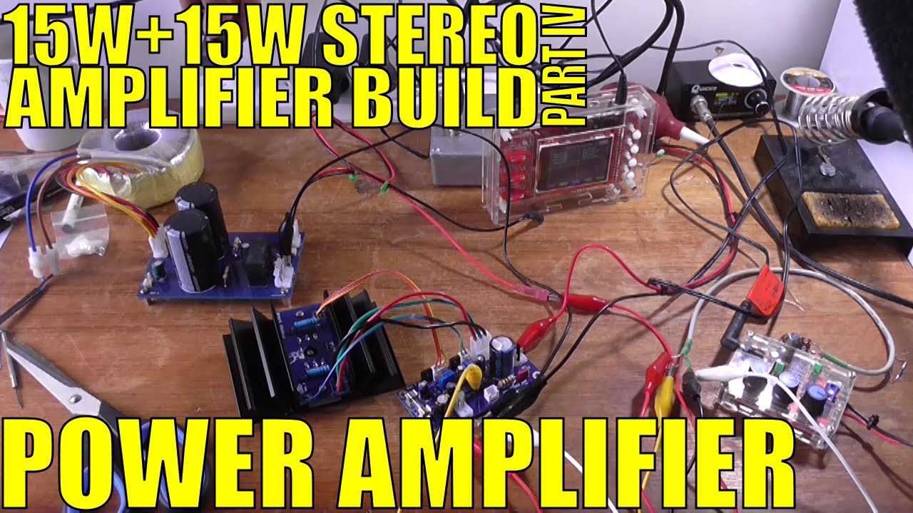 15W+15W Stereo Amplifier Build: Part 4 - Power Amplifier - YouTube