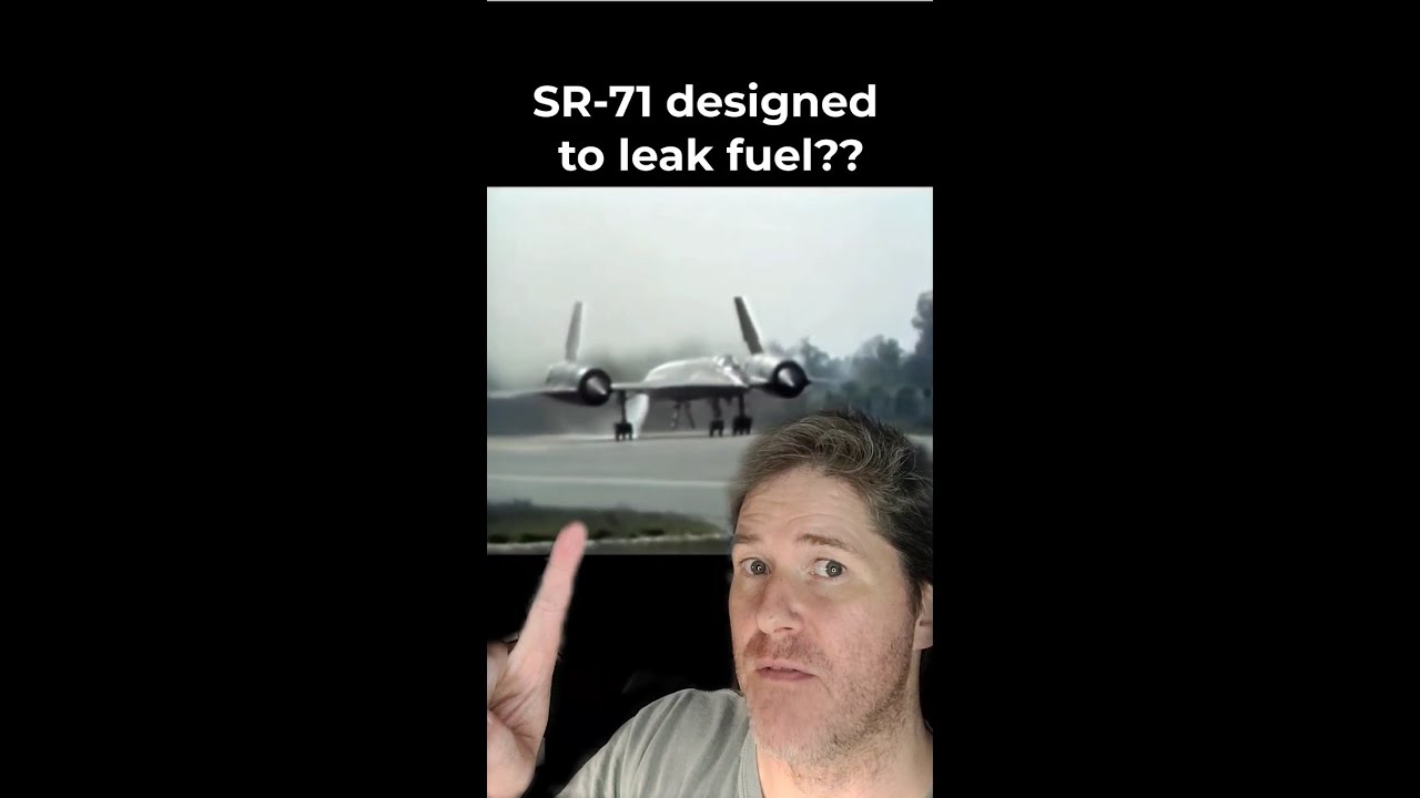 Myth: The SR-71 Blackbird was designed to leak fuel? - YouTube
