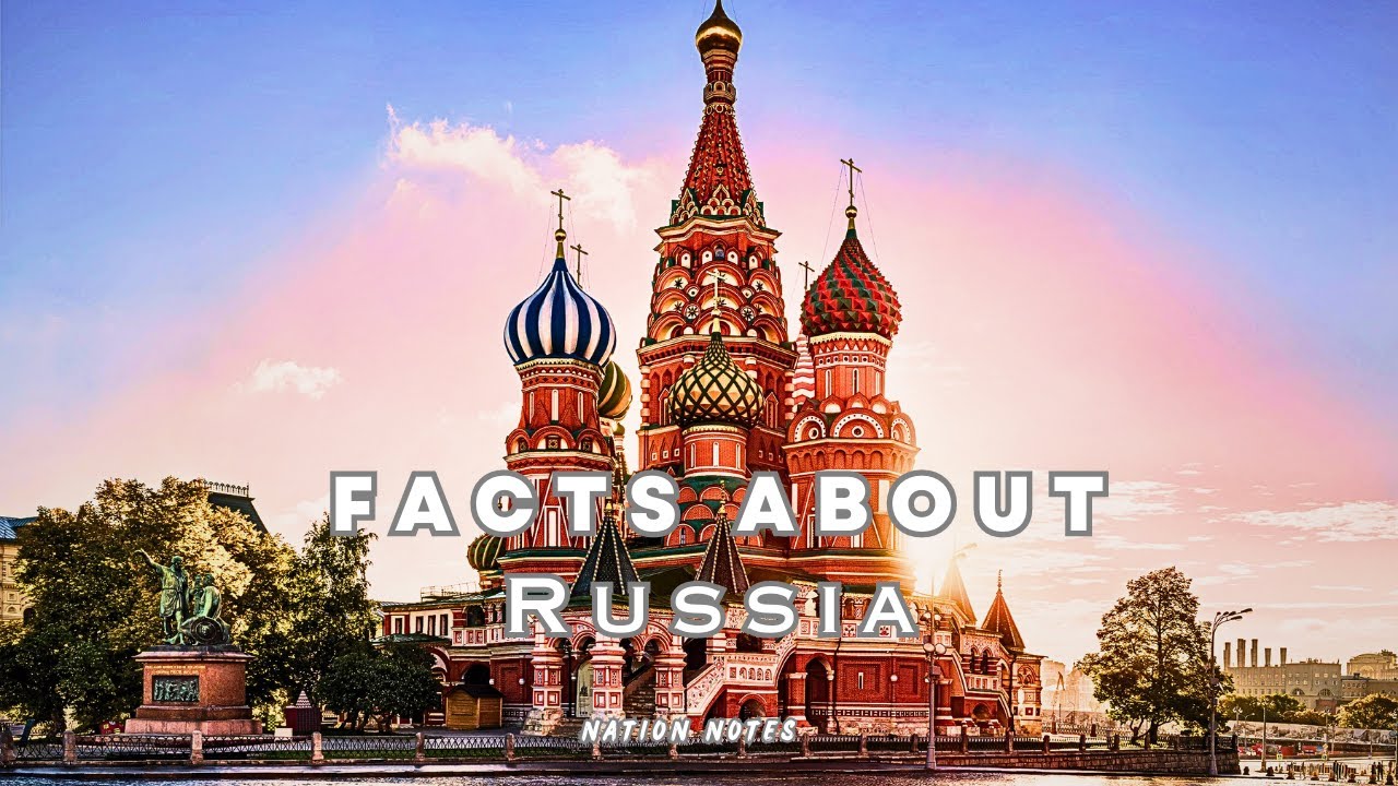 Top 10 Mind-Blowing Facts About Russia You Won't Believe | Amazing ...