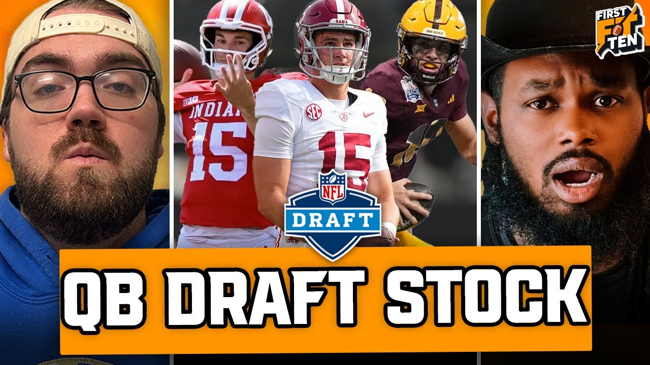2026 NFL Draft QB Prospects Stock Up, Stock Down!! | First And Ten ...