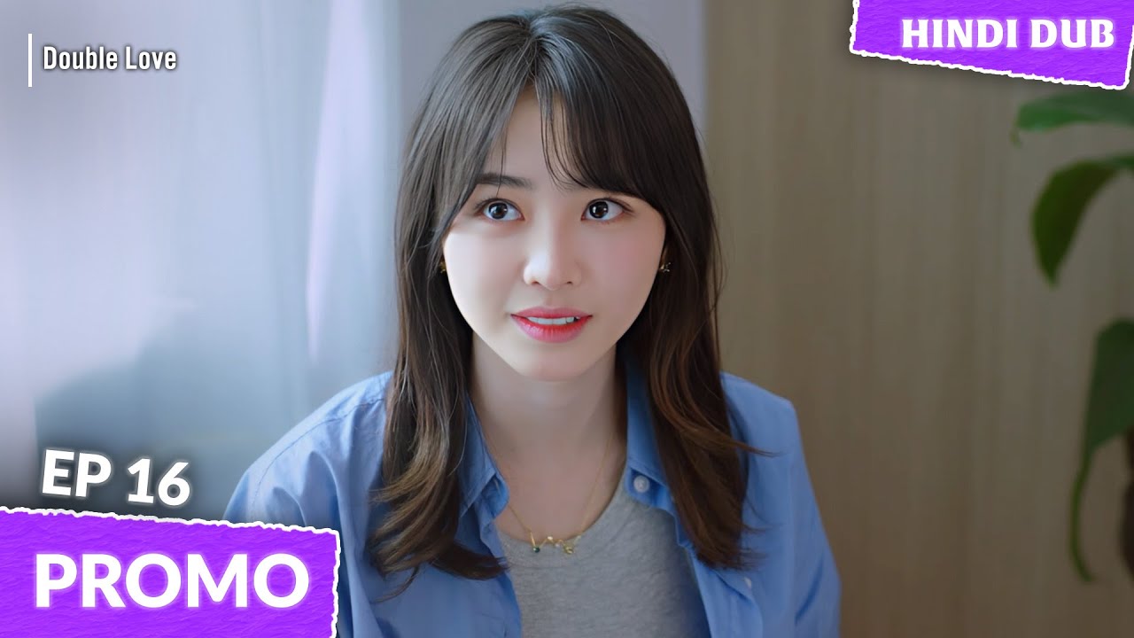 Double Love Ep 16【𝐏𝐑𝐎𝐌𝐎】Sach aur Jhoot Ke Beech Ek Gehri Ladaai! 🤥⚔️ | Chinese Drama In Hindi ...