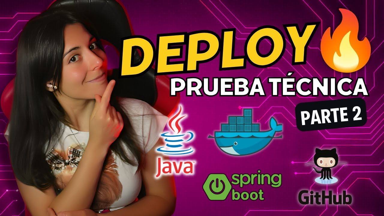 DEPLOY con DOCKER para una PRUEBA TÉCNICA de JAVA + SPRING BOOT - YouTube
