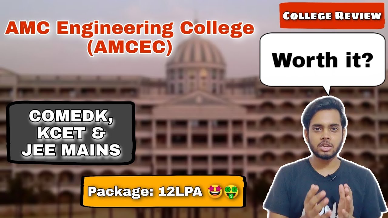 AMC Engineering College (AMCEC)| COMEDK,KCET,JEE MAKNS| Placement,fees ...