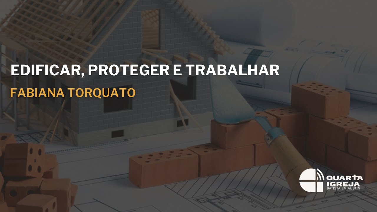 EDIFICAR, PROTEGER E TRABALHAR - YouTube