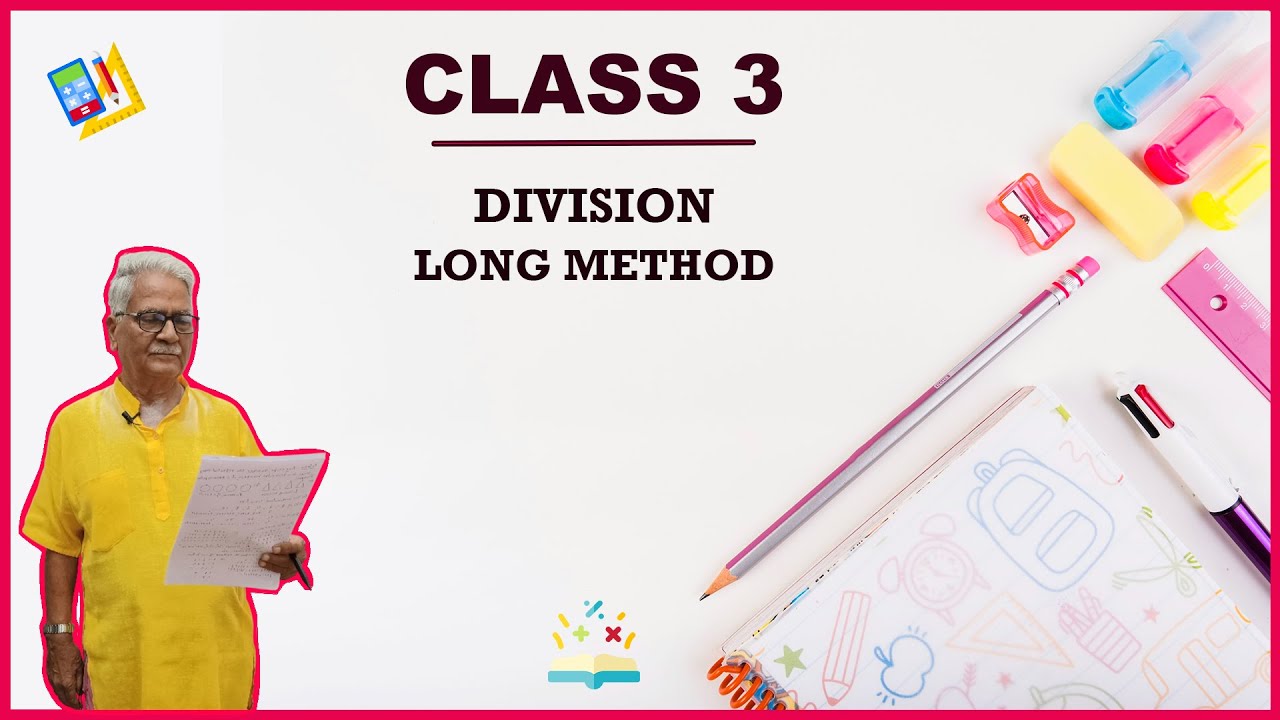 DIVISION - LONG METHOD for Class / Standard 3 by Dr.G.N.Tiwari IIT ...