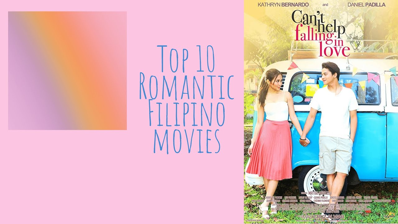 Top 10 Romantic Filipino Movies That are Worth Watching 🥰 - YouTube