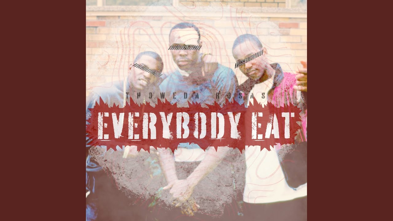 Everybody Eat - YouTube