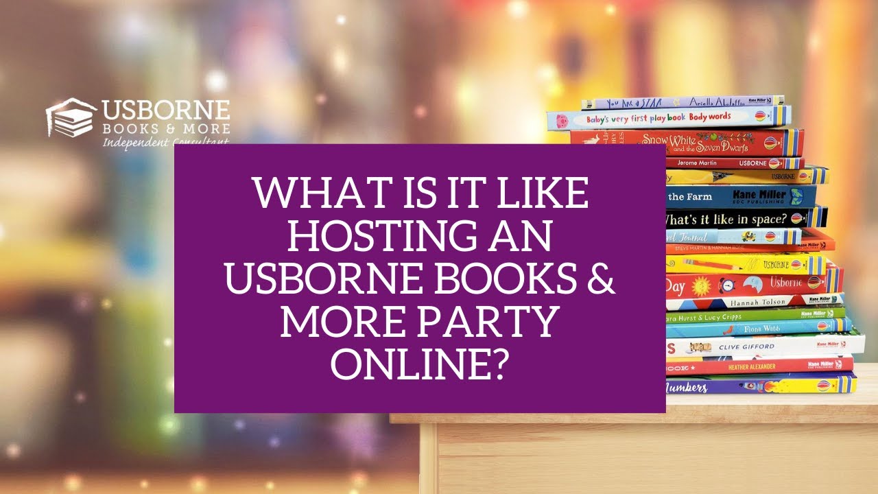 What's it like hosting an Usborne Books & More party online? - YouTube