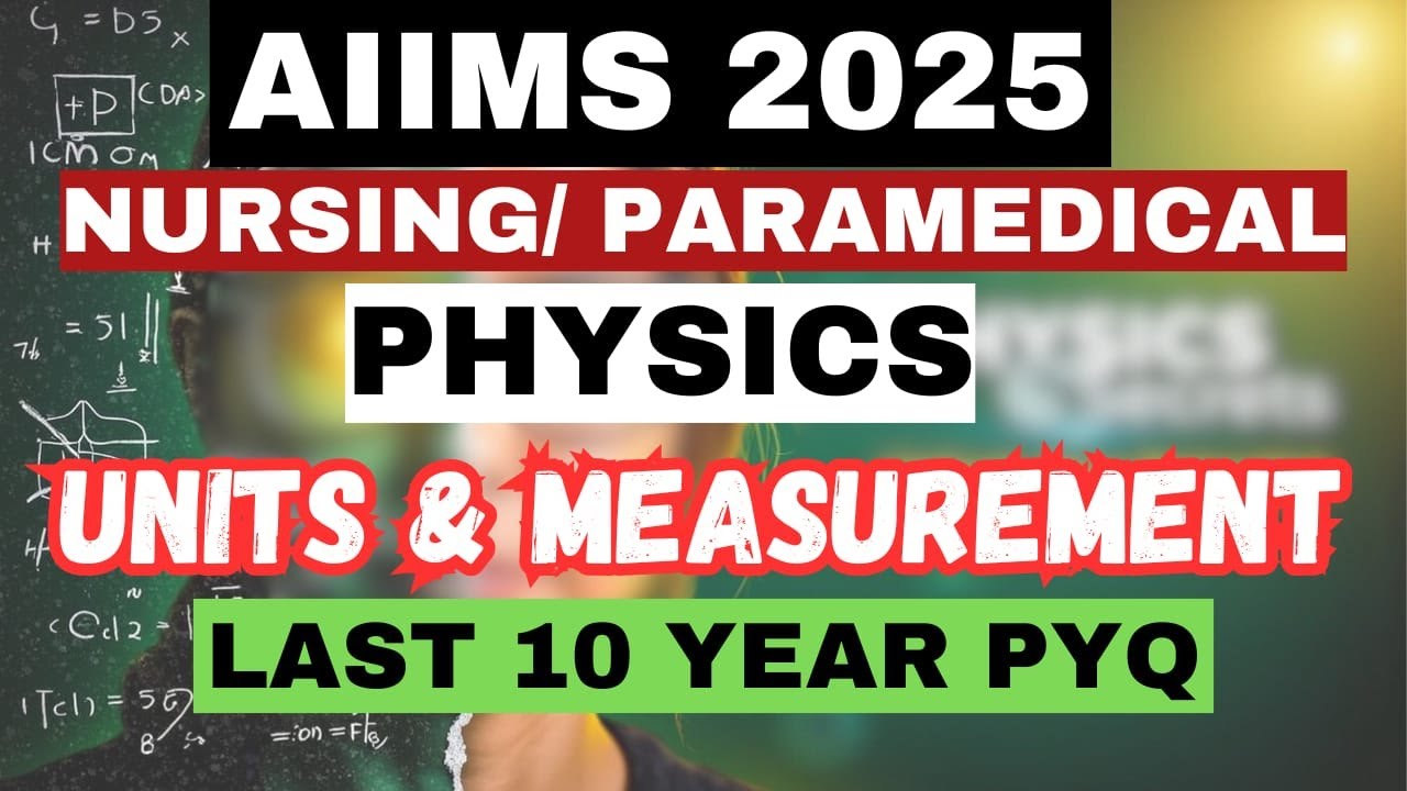 DAY-3 Physics Crash Course For AIIMS Nursing/ Paramedical 2025 II Units ...
