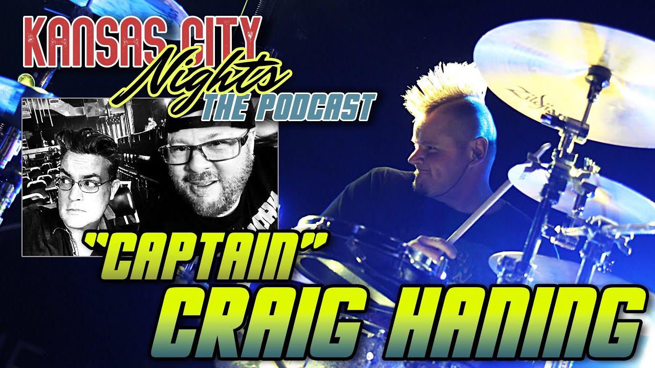 "Captain" Craig Haning — Kansas City Nights: The Podcast, Episode 2.03 ...