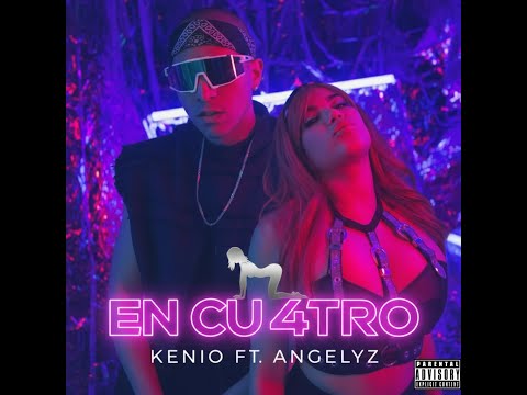 En Cuatro - KENIO  ft.  ANGELYZ (VIDEO OFFICIAL)