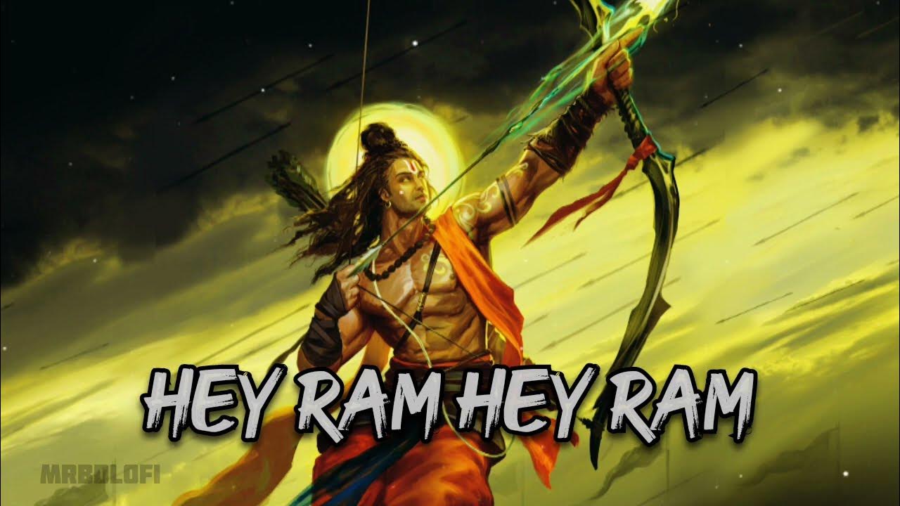 Hey Ram Hey Ram Lofi Song | #lofi Slowed + Reverb | MrBDLofi - YouTube