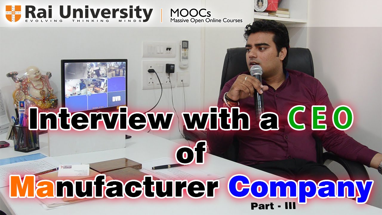 Interview with a CEO of Manufacturer Company Part III Entrepreneurship ...