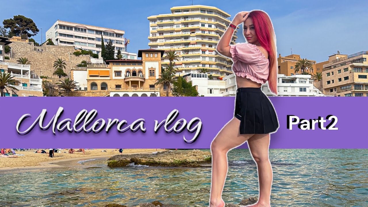 Mallorca vlog/ Part 2 🌊 - YouTube