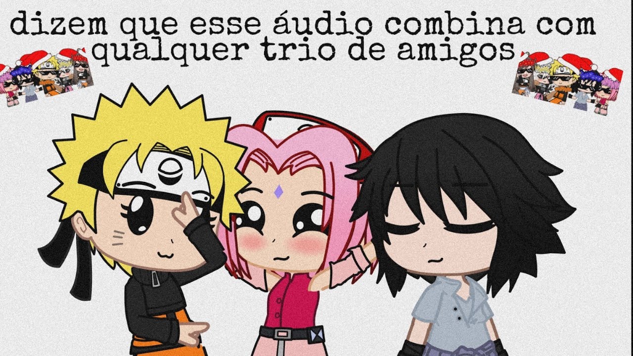 🍥dizem que esse áudio combina com qualquer trio de amigos🍥 | MeMe ...