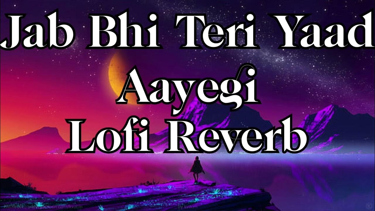 Jab Bhi Teri Yaad ( Lofi + Reverb ) | IZSHOJ - Jab bhi teri yaad aayegi - YouTube