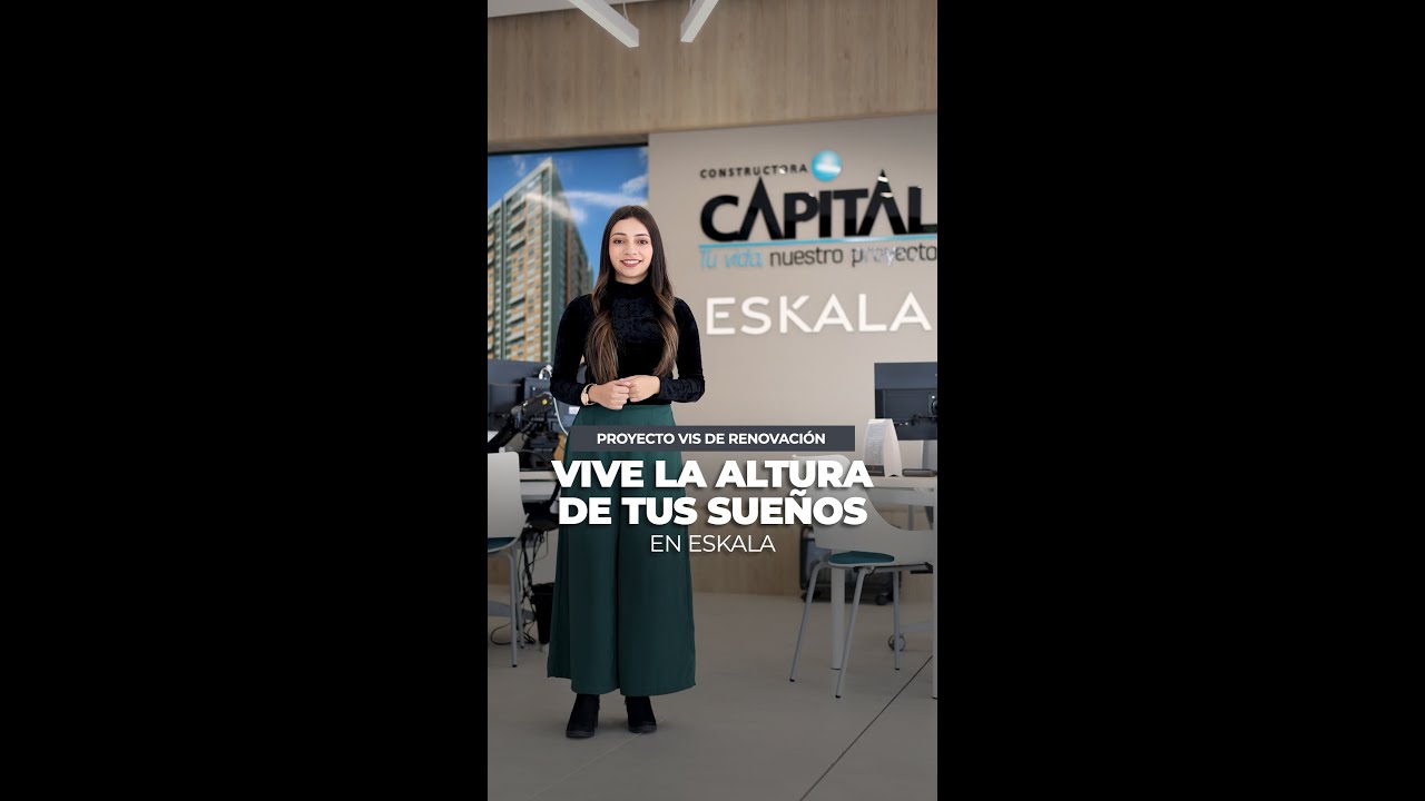 Vive a la altura de tus sueños I Eskala I Constructora Capital - YouTube