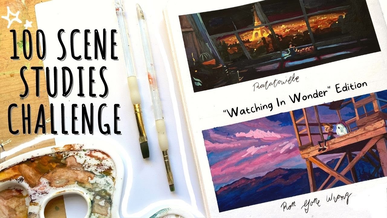 100 Scene Studies Challenge // 'Watching In Wonder' Edition ...