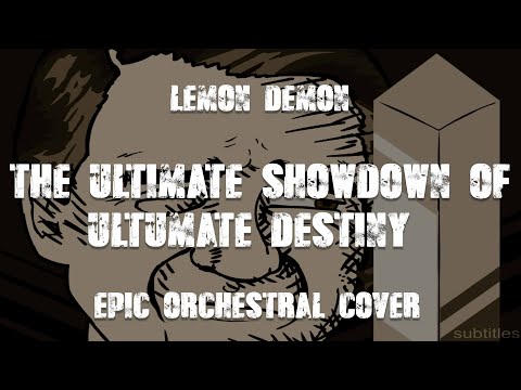 Lemon Demon: The Ultimate Showdown of Ultimate Destiny (Epic Orchestral Cover)
