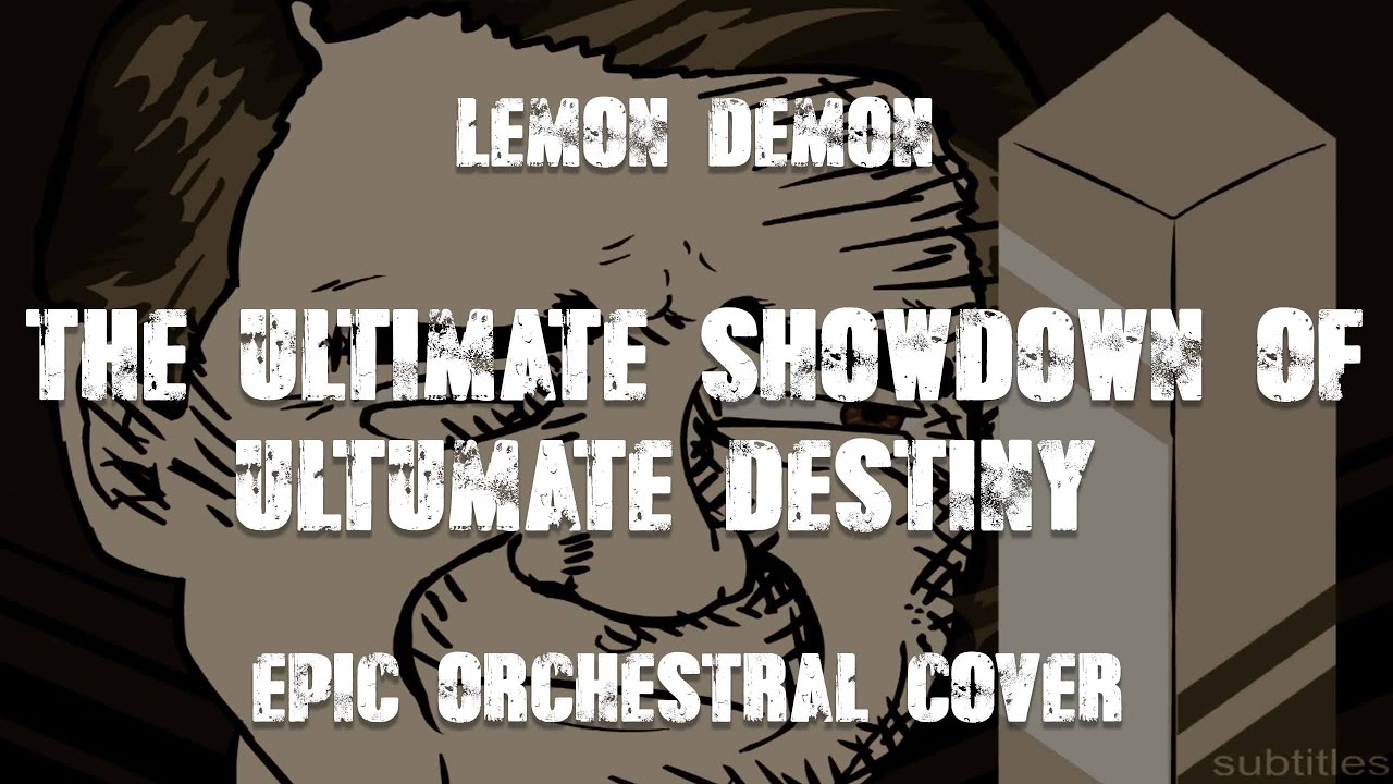 Lemon Demon: The Ultimate Showdown of Ultimate Destiny (Epic Orchestral ...