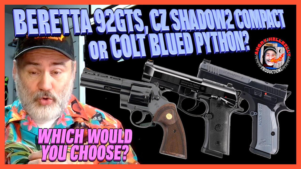 Beretta 92 GTS, CZ Shadow2 Compact, or Colt Blued Python!..Which One Would You Buy? - YouTube