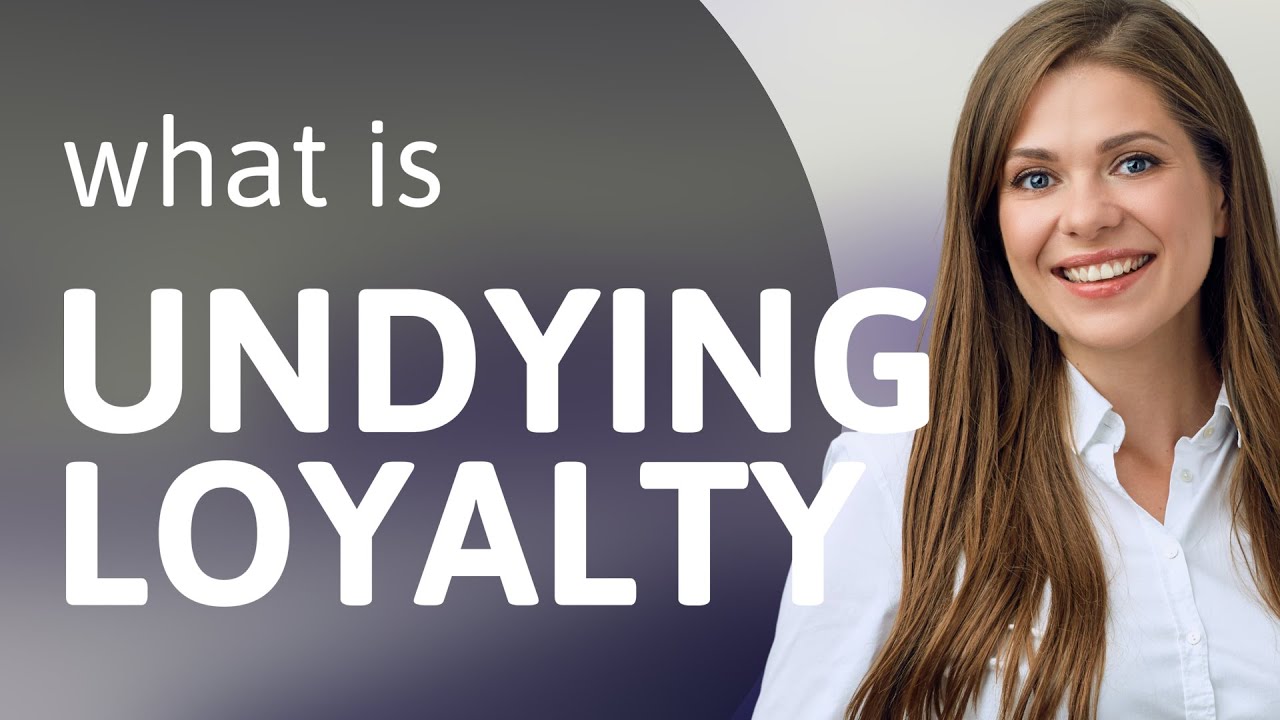 Exploring the Phrase "Undying Loyalty" - YouTube