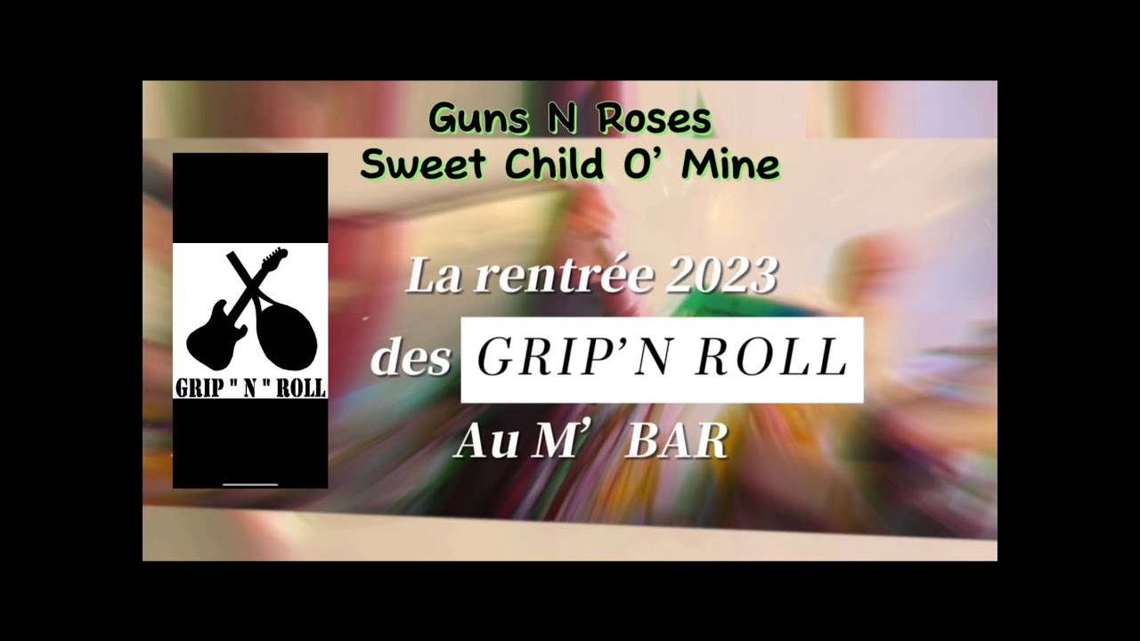Les Grip’N Roll - Sweet Child O’ Mine - YouTube