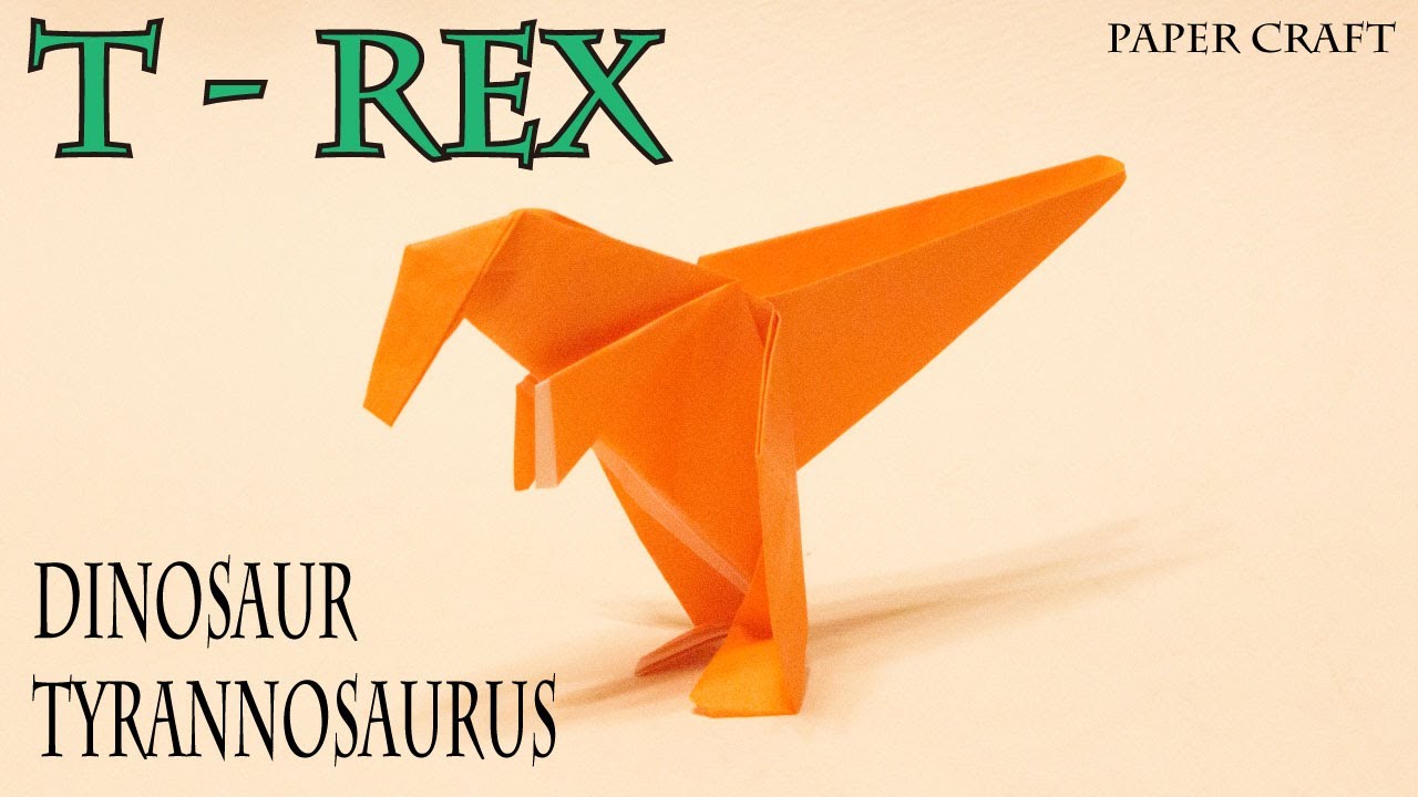 How to make a paper T-REX｜Easy ORIGAMI DIY Tyrannosaurus｜No Glue - YouTube