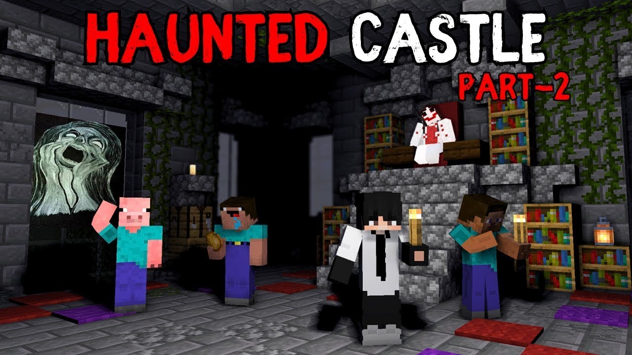 HAUNTED CASTLE Part-2 Minecraft Horror Story - YouTube