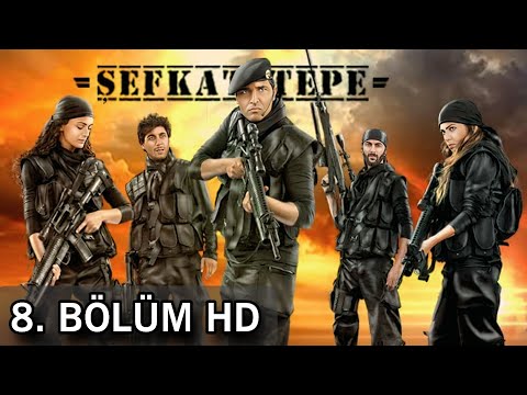 ŞEFKAT TEPE 8. BÖLÜM HD | 1. SEZON