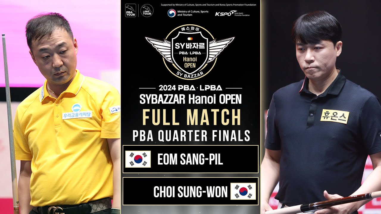 FULL MATCH: EOM SANG-PIL - CHOI SUNG-WON | PBA Tứ Kết | SY Hanoi Open 2024 - YouTube