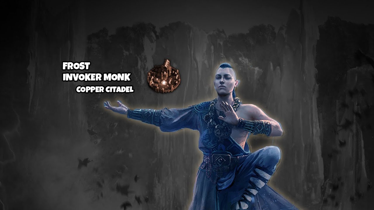 Frost Invoker Monk | Copper Citadel Run - YouTube