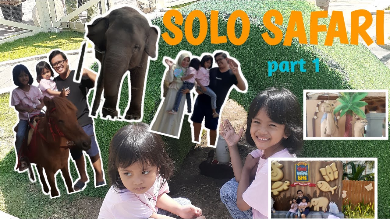 Hawa&Hanum jalan-jalan ke SOLO SAFARI - YouTube