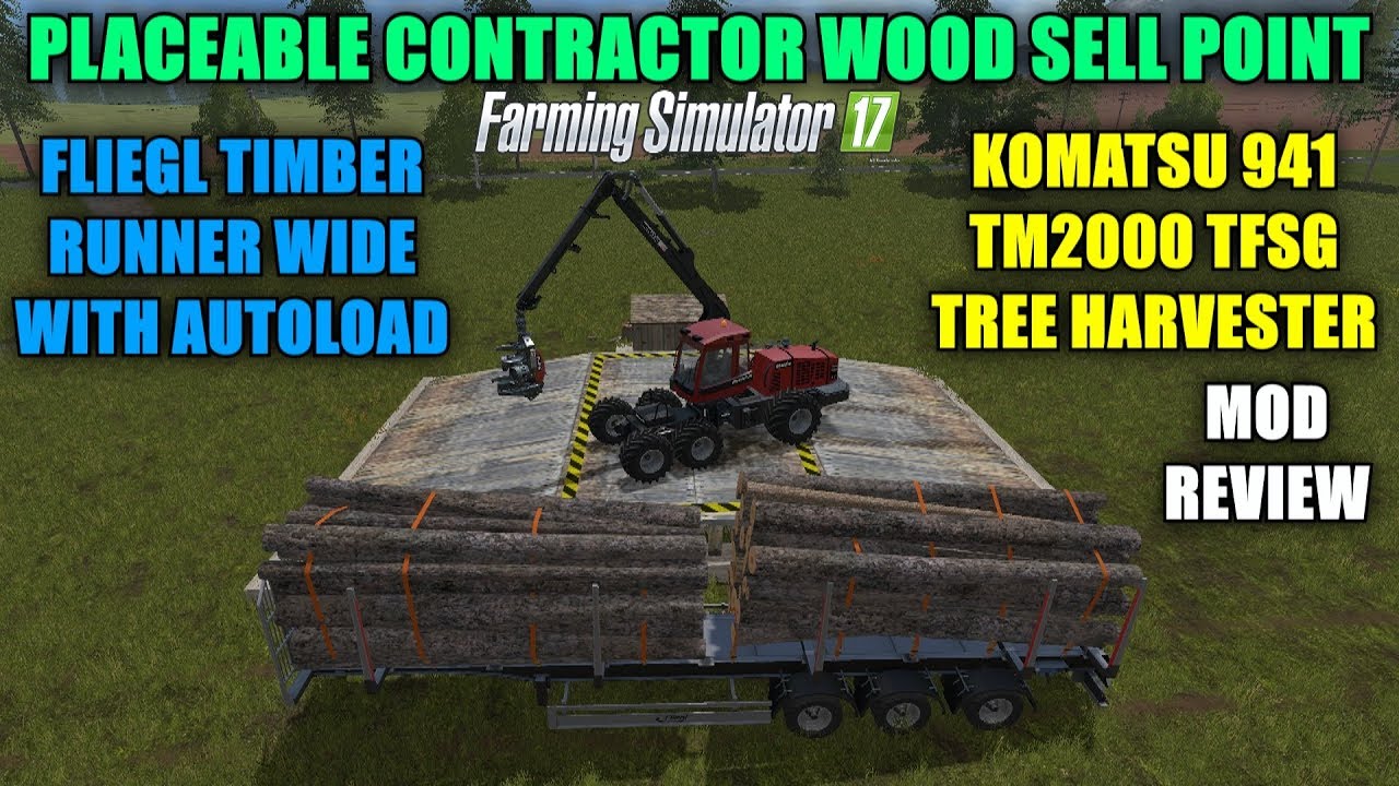 FS17 - Wide Timber Runner, Komatsu Tree Harvester, Placeable Wood Sell ...