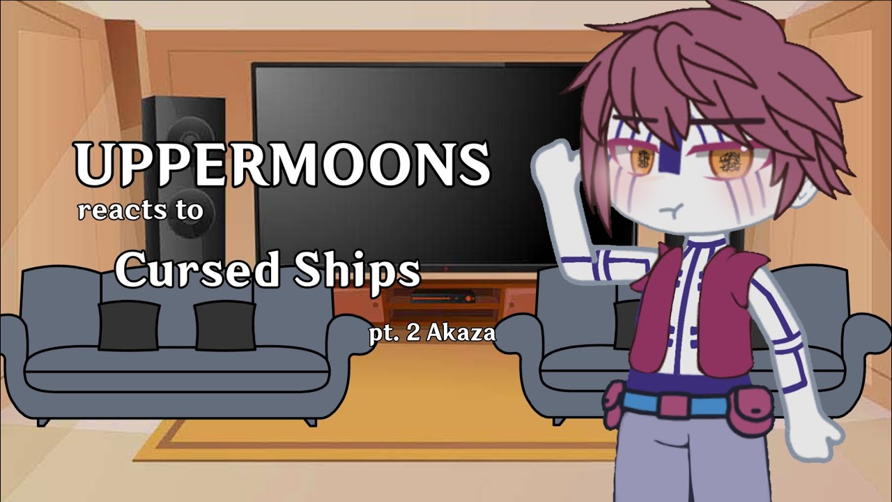 Uppermoons reacts to cursed ships || Demon Slayer || pt.2 Akaza - YouTube