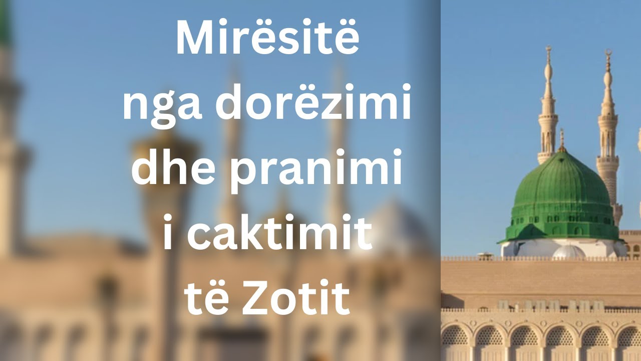 Mirësitë nga dorëzimi dhe pranimi i caktimit të Zotit - YouTube
