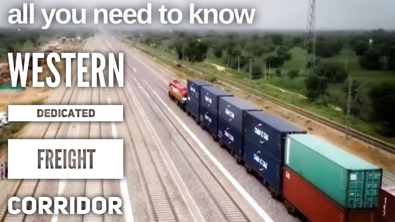 Western Dedicated Freight Corridor, All You Need To Know - YouTube