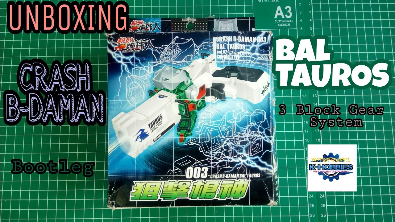 Unboxing Crash B-Daman Bal Tauros (Bootleg) [ビーダマン] - YouTube